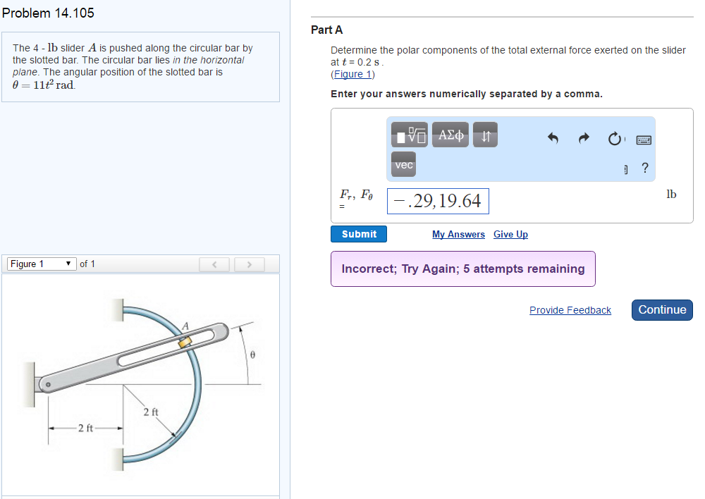 Solved The 4 - lb slider A is pushed along the circular bar | Chegg.com