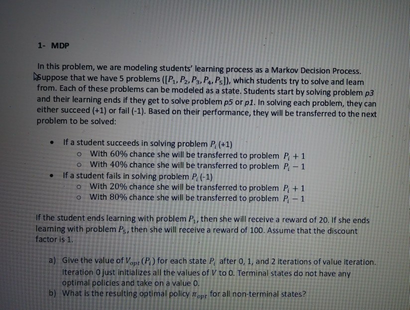 1- MDP In this problem, we are modeling students' | Chegg.com