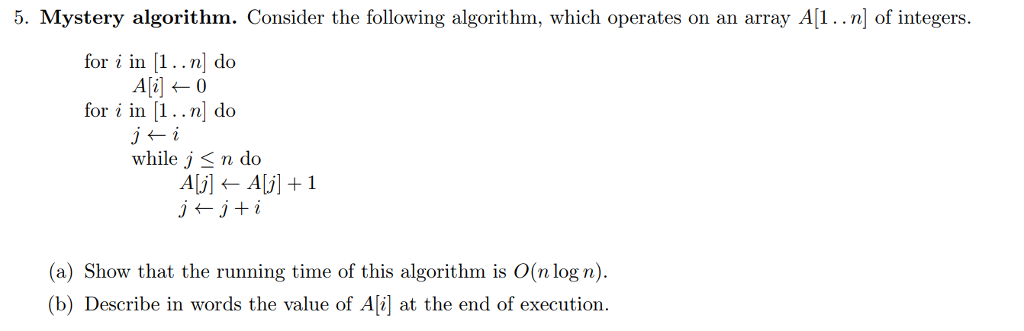 Solved 5. Mystery algorithm. Consider the following | Chegg.com