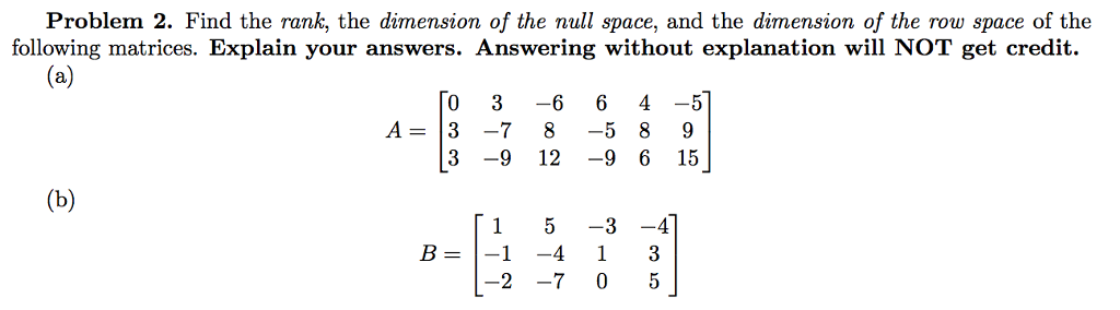 Solved Find the rank, the dimension of the null space, and | Chegg.com