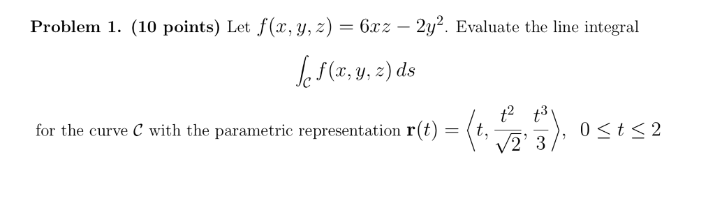 Solved Problem 1. (10 points) Let f(x, y,z) 6z 2y2. Evaluate | Chegg.com