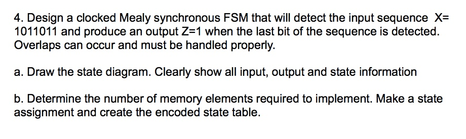 Solved Design a clocked Mealy synchronous FSM that will | Chegg.com