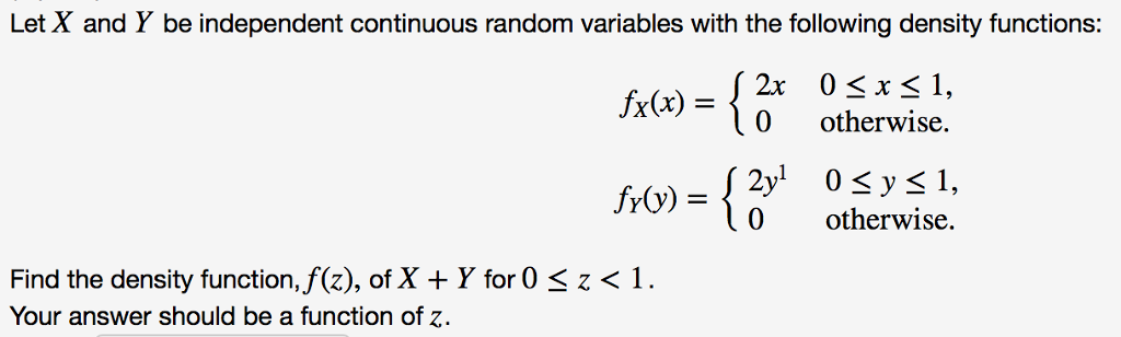 Solved Let X and Y be independent continuous random | Chegg.com