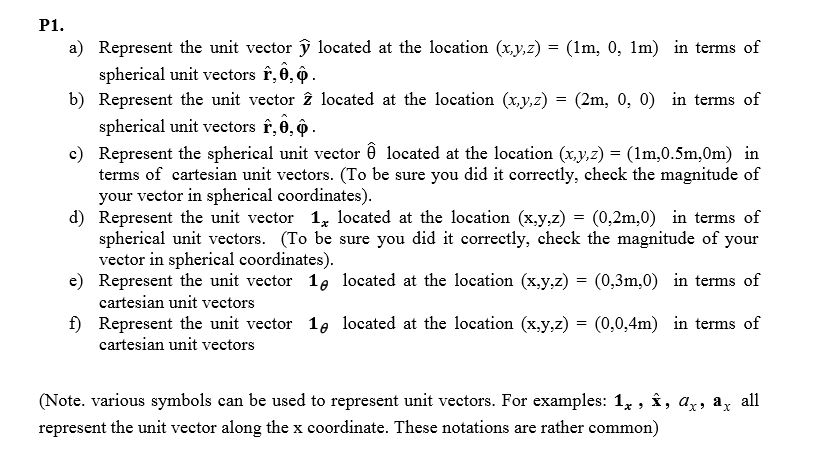 Solved a) Represent the unit vector y-hat located at the | Chegg.com