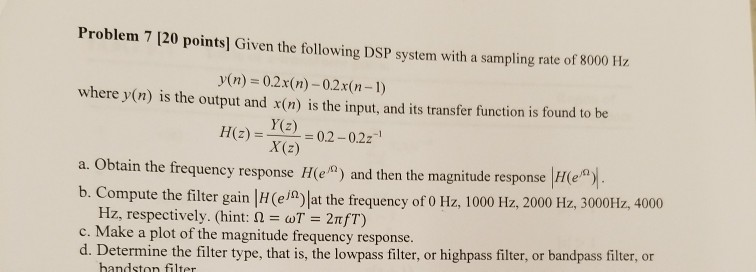 Solved Problem 7 120 points] Given the following DSP system | Chegg.com