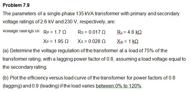 The parameters of a single-phase 135 kVA transformer | Chegg.com