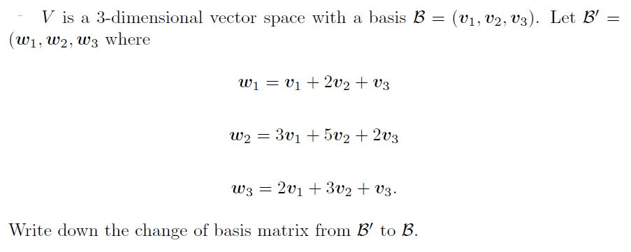 Solved V ls a 3-dimensional vector space with a basis B W1, | Chegg.com