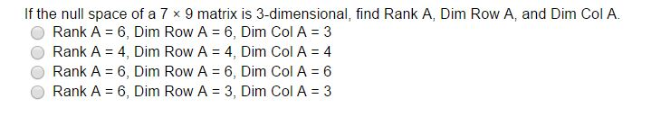 Solved If the null space of a 7 times 9 matrix is | Chegg.com
