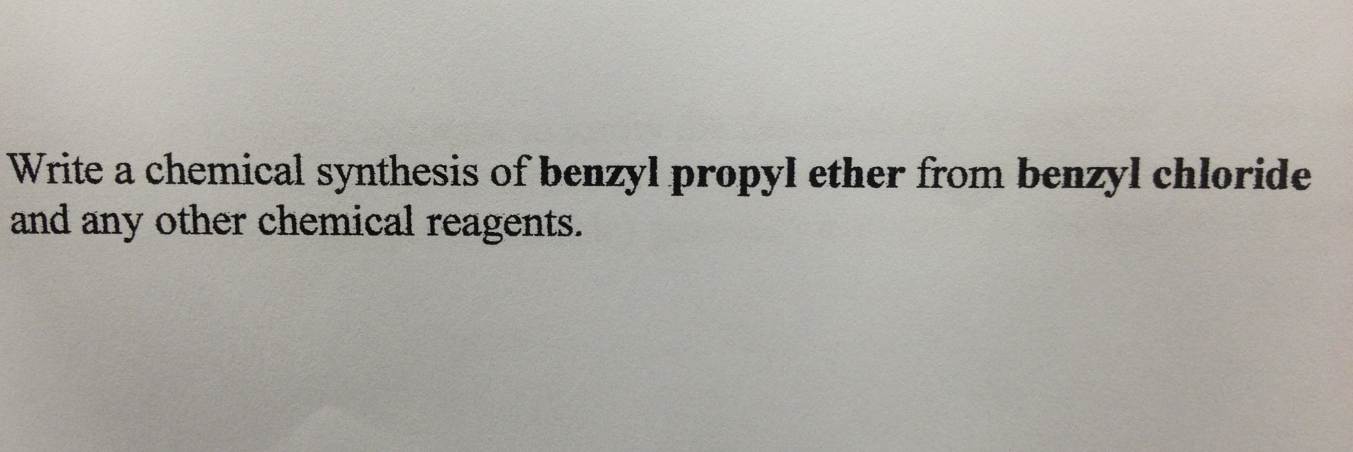 Solved Write a chemical synthesis of benzyl propyl ether | Chegg.com