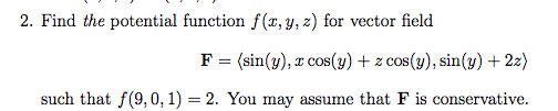 Solved 2. Find the potential function f(x, y,z) for vector | Chegg.com