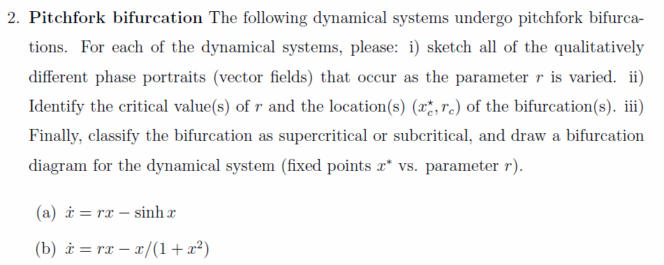 Solved Pitchfork bifurcation The following dynamical systems | Chegg.com Solved Pitchfork bifurcation The following dynamical systems | Chegg.com