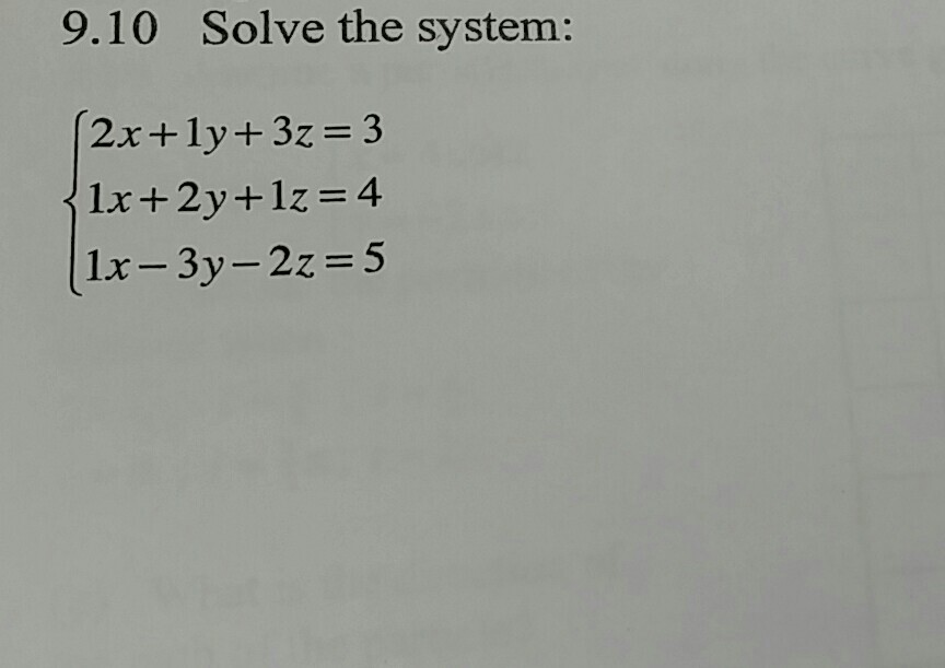 Solved Solve the system: {2x+1y+3z=3 1x+2y+1z=4 1x-3y-2z=5 | Chegg.com