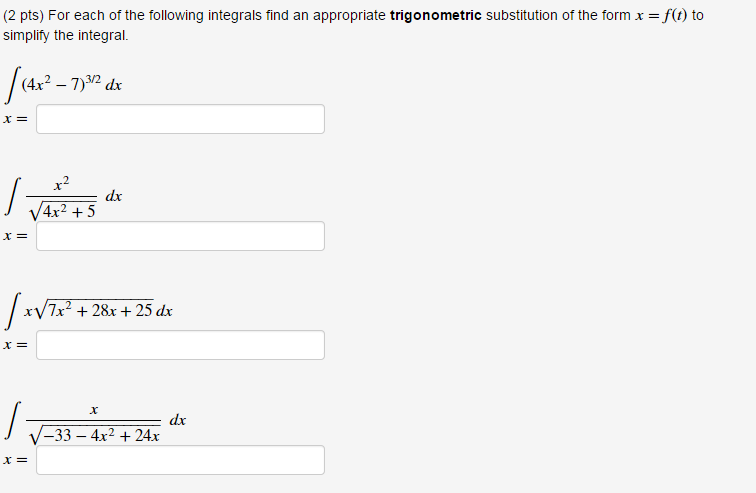 Solved (2 pts) For each of the following integrals find an | Chegg.com
