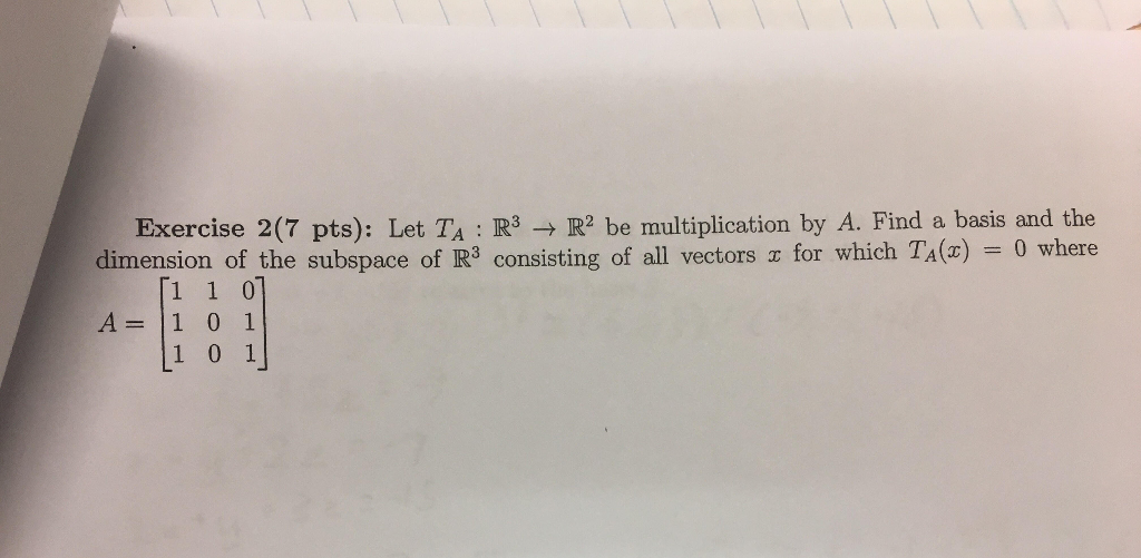 Solved Exercise 2(7 pts): Let TA R R2 be multiplication by | Chegg.com