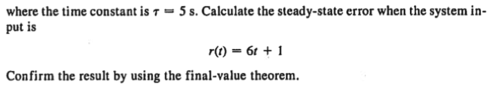 Solved calculate the steady-state error when the system | Chegg.com