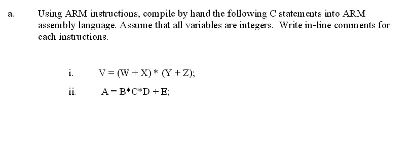 Solved a. Using ARM instructions. compile by hand the | Chegg.com