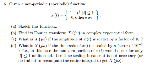 Solved Given a non-periodic (aperiodic) function:x(t) ={1 - | Chegg.com
