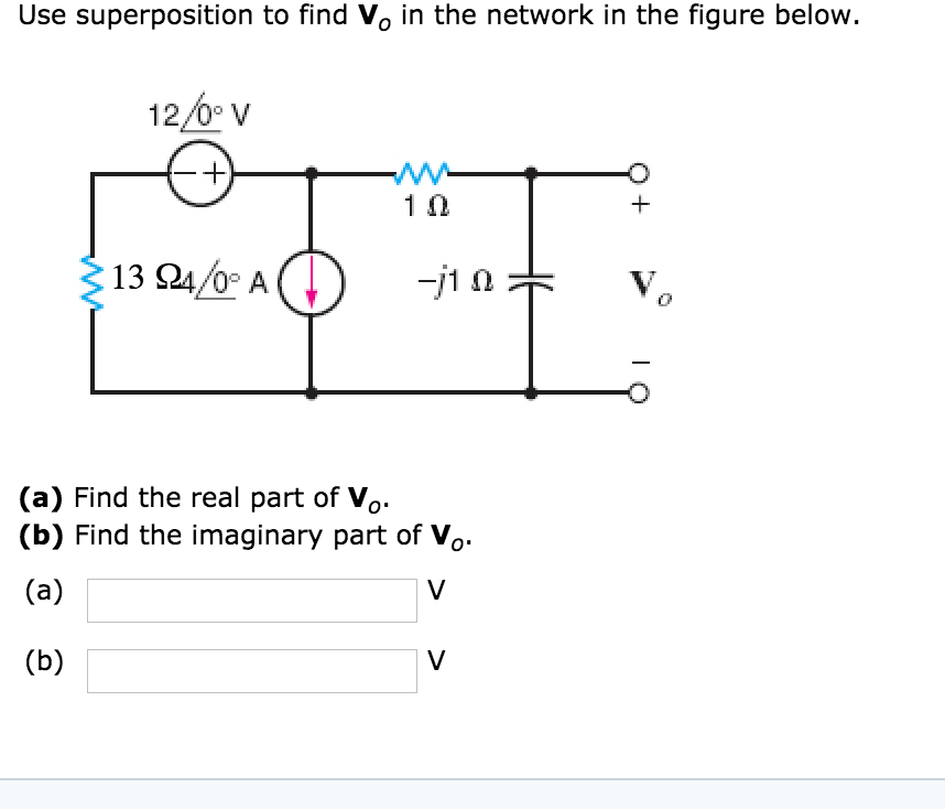 Solved Use superposition to find Vo in the network in the | Chegg.com