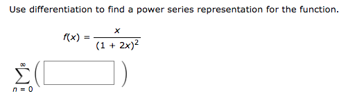 Solved Use differentiation to find a power series | Chegg.com
