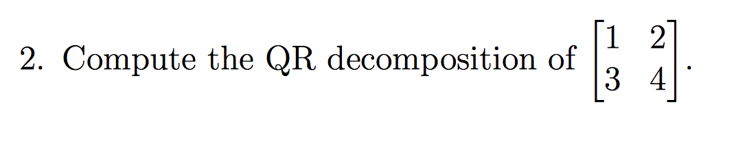 Solved Compute The Qr Decomposition Of 7097