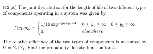 Solved (12 pt) The joint distribution for the length of life | Chegg.com