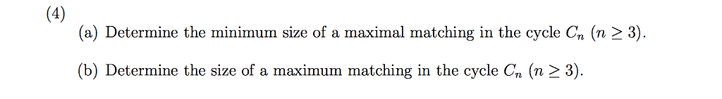 Solved (a) Determine the minimum size of a maximal matching | Chegg.com