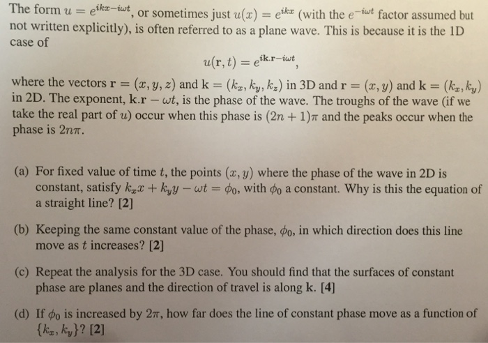 Solved The form u = e^ikx - iwt, or sometimes just u(x) = | Chegg.com