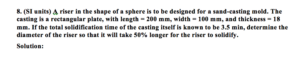 Solved 8. (SI units) A riser in the shape of a sphere is to | Chegg.com