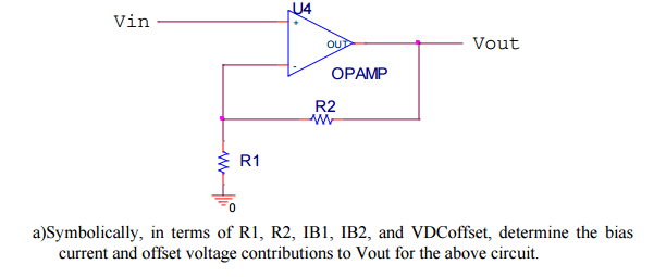 Solved Find the bias current and offset voltage to Vout for | Chegg.com