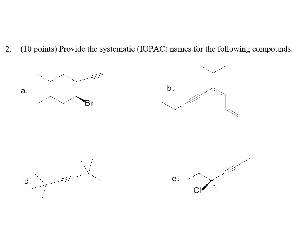 Solved 2. (10 points) Provide the systematic (IUPAC) names | Chegg.com