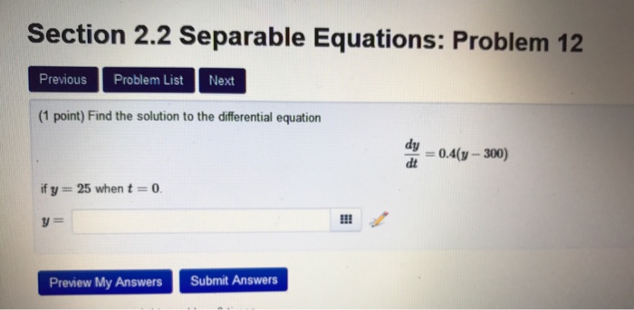 Solved Section 2 2 Separable Equations Problem 13 Previous