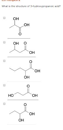 Solved What is the structure or 3-hydroxypropanoic acid? ?? | Chegg.com