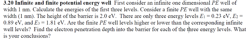 Solved 3.20 Infinite and finite potential energy well First | Chegg.com