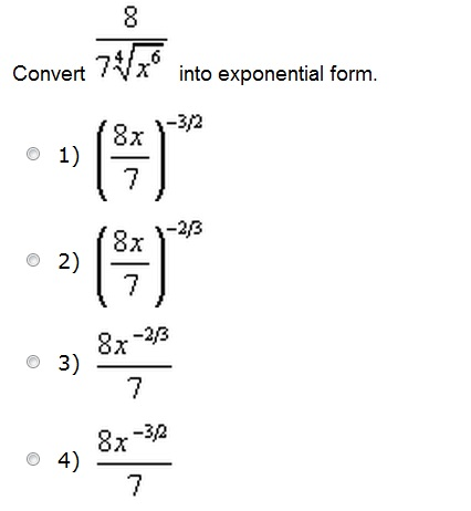 Solved Convert into exponential form. (8x/7)-3/2 8x-2/3/7 | Chegg.com