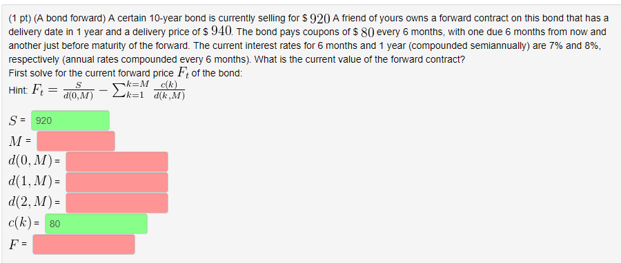 Solved (1 pt) (A bond forward) A certain 10-year bond is | Chegg.com