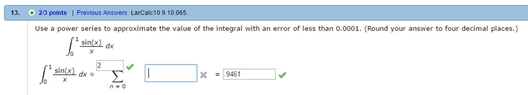Solved Use A Power Series To Approximate The Value Of The