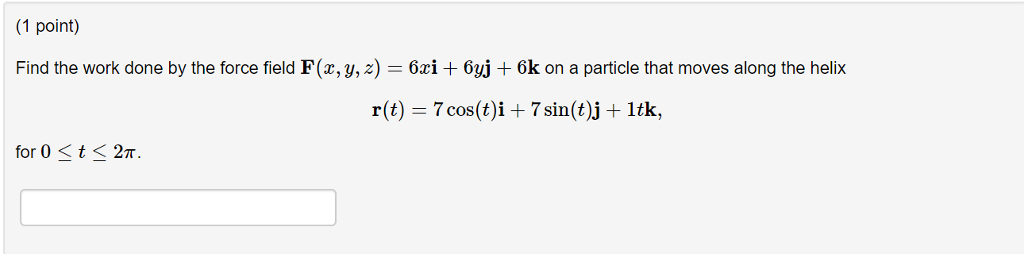 Solved (1 point) lf C is the curve parameterized by r (t) ( | Chegg.com