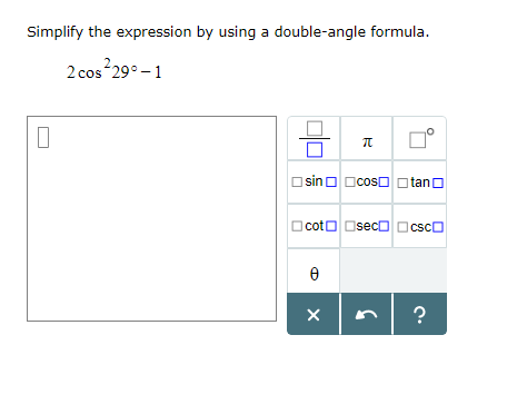 Solved Simplify the expression by using a double-angle | Chegg.com