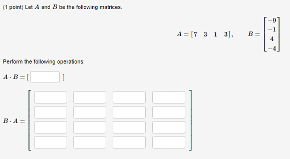 Solved Let A and B be the following matrices. A=[7 3 1 3], | Chegg.com