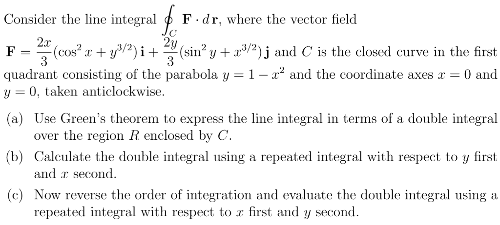 Solved Consider the line integral ? F·dr, where the vector | Chegg.com