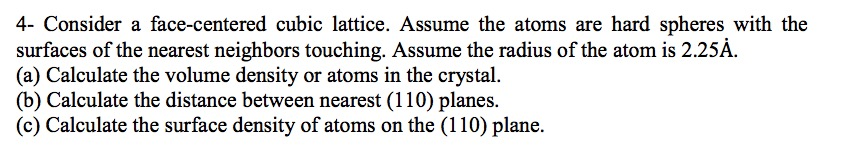 Solved 4- Consider a face-centered cubic lattice. Assume the | Chegg.com