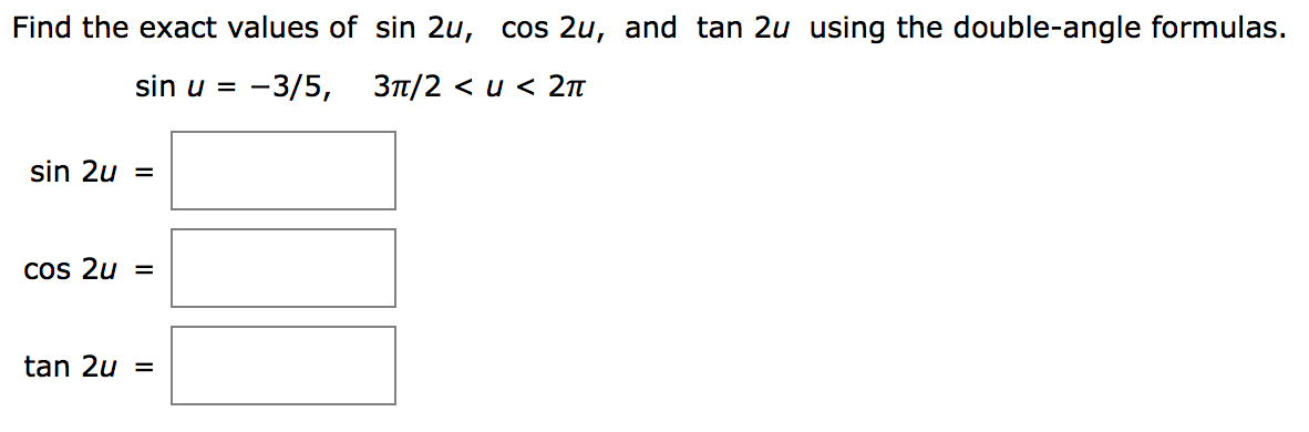 Solved Find the exact values of sin 2u, cos 2u, and tan 2u | Chegg.com