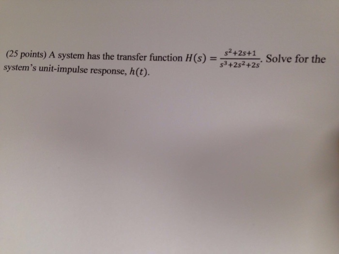 Solved A system has the transfer function H(s) = s^2 + 2s + | Chegg.com