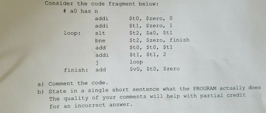 Solved Consider the code fragment below: # a0 has n addi | Chegg.com
