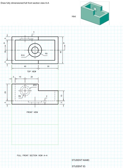 Solved Draw fully dimensioned full front section view A-A | Chegg.com