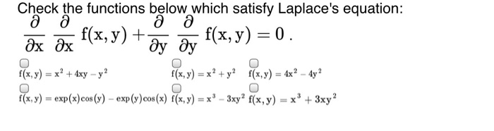 Solved Check the functions below which satisfy Laplace's | Chegg.com