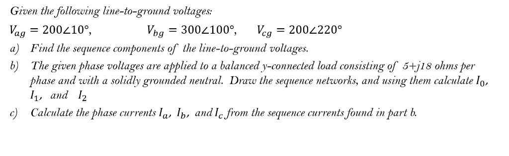 Solved Given the following line-to-ground voltages: | Chegg.com