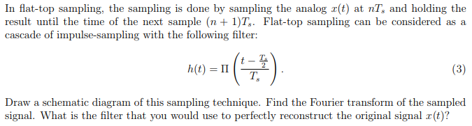 Solved In flat-top sampling, the sampling is done by | Chegg.com