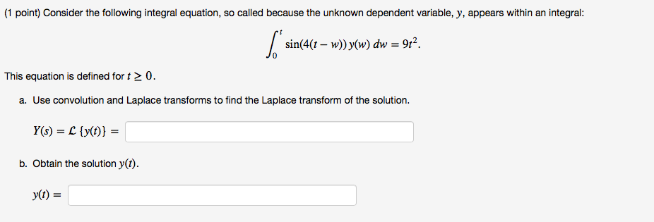 Solved 1 point) Consider the following integral equation, so | Chegg.com