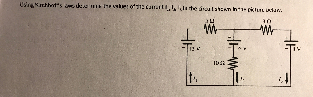 Solved Using Kirchhoff's laws determine the values of the | Chegg.com